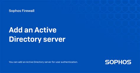 Add An Active Directory Server Sophos Firewall
