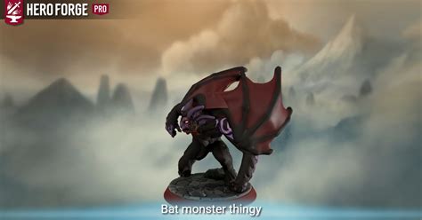 Bat Monster Thingy Made With Hero Forge