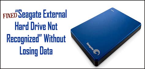 How To Fix Seagate External Hard Drive Not Recognized Without Losing Data