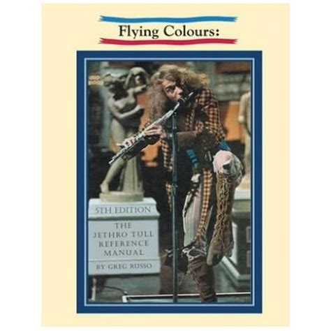 Flying Colours The Jethro Tull Reference Manual
