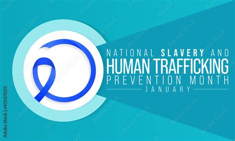National Slavery And Human Trafficking Prevention Month Is Observed