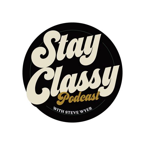 Stay Classy Podcast
