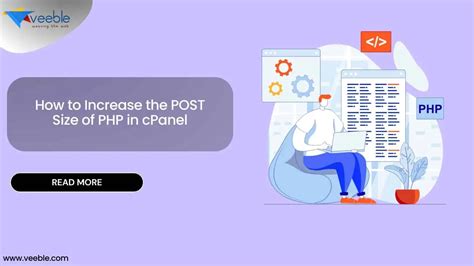 how to increase the post size of php in cpanel veeble hosting