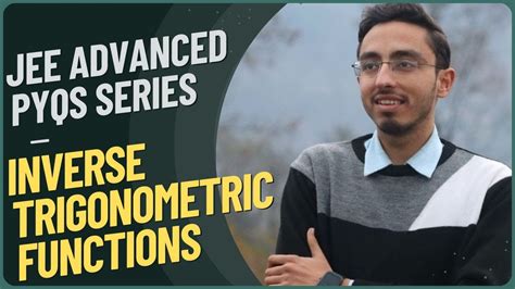 Verse Trigonometric Functions Jee Advanced Pyqs The Maths Master Youtube