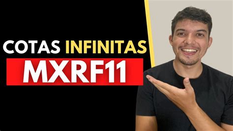 COMO TER COTAS INFINITAS FUNDOS IMOBILIÁRIOS MXRF11 mxrf11