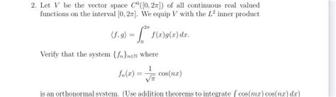 Solved 2 Let V Be The Vector Space Cº 021 Of All