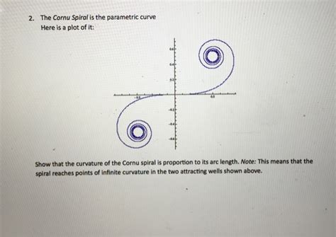 solved the cornu spiral is the parametric curve here is a