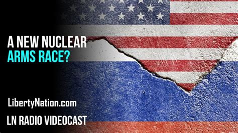A New Nuclear Arms Race Ln Radio Videocast Youtube