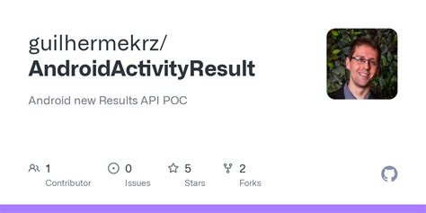 GitHub Guilhermekrz AndroidActivityResult Android New Results API POC
