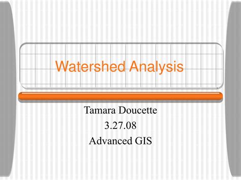PPT Watershed Analysis PowerPoint Presentation Free Download ID 392773