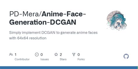 GitHub PD Mera Anime Face Generation DCGAN Simply Implement DCGAN To