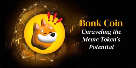 Bonk Coin Unraveling The Meme Tokens Potential