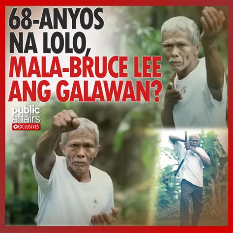 68 Anyos Na Lolo Mala Bruce Lee Ang Galawan Public Affairs