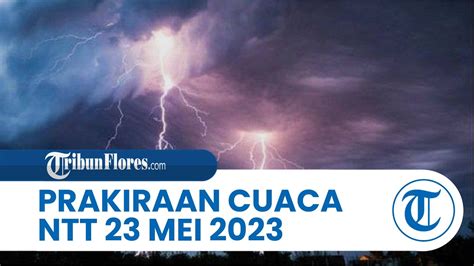 Prakiraan Cuaca BMKG 23 Mei 2023 Wilayah NTT Diprediksi Cerah Berawan