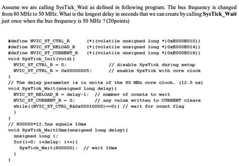 solved assume we are calling systick wait as defined in