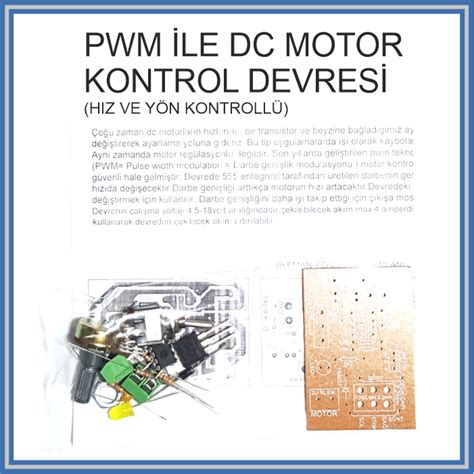 DC Motor Hız ve Yön Kontrol Devresi PWM Demonte Prototip Elektronik