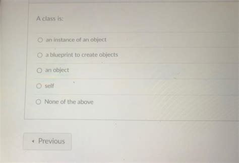 Solved A Class Is An Instance Of An Object A Blueprint To Chegg