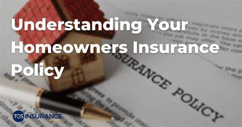 Understanding Your Homeowners Insurance Policy Tgs Insurance Agency