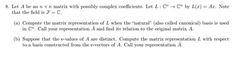 Solved Let A Be An Nn Matrix With Possibly Complex Chegg