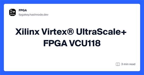 Xilinx Virtex® Ultrascale™ Fpga Vcu118