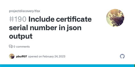 Include Certificate Serial Number In Json Output Issue 190