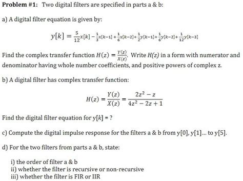 Solved Problem Two Digital Filters Are Specified In Chegg Com