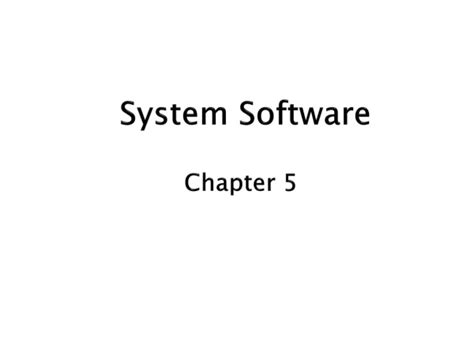 Ppt Chapter 4 System Software Powerpoint Presentation Free Download Id 1626181