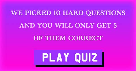 10 Hard Trivia Questions