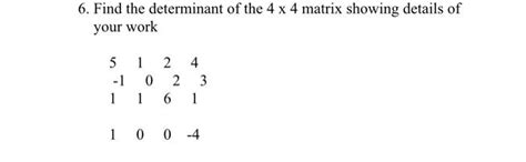 Solved Find The Determinant Of The Matrix Showing Chegg Com
