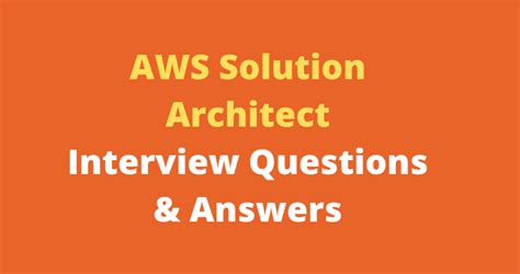 Top 25 Aws Solution Architect Interview Questions And Answers Solution
