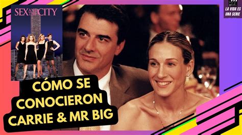 Cómo Se Conocen Carrie Y Mr Big En Sex And The City Netflix Hbomax