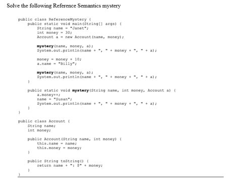 Solved Public Class Referencemystery I Public Static Void