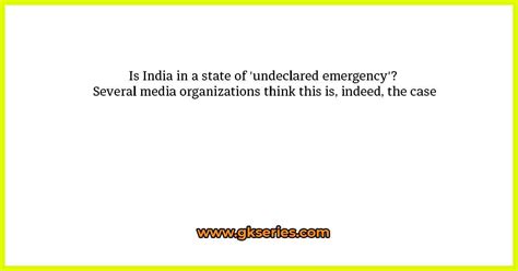 Is India In A State Of Undeclared Emergency Several Media