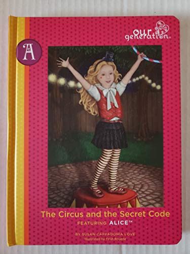 The Circus And The Secret Code Featuring Alice 9780988316546 Zvab