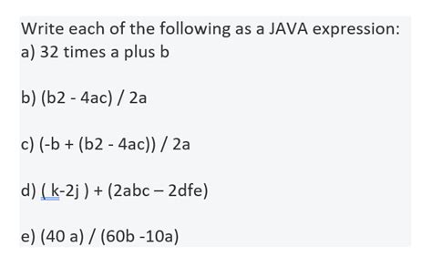 Solved Write Each Of The Following As A JAVA Expression A Chegg Com