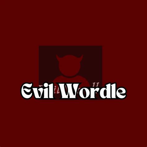 Evil Wordle