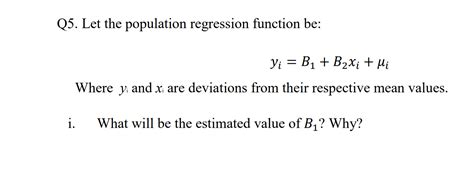 Solved Q Let The Population Regression Function Be Yi Chegg