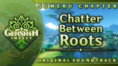 Chatter Between Roots Genshin Impact Original Soundtrack Sumeru