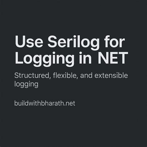 Must Know Net Nuget Package Serilog
