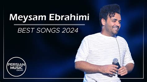 Meysam Ebrahimi Best Songs 2024 میثم ابراهیمی میکس بهترین آهنگ ها