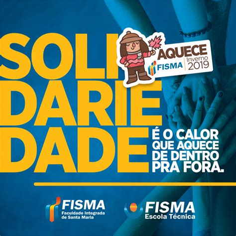 AQUECE FISMA solidariedade é o calor que aquece de dentro para fora