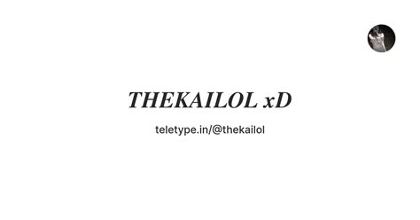 𝑻𝑯𝑬𝑲𝑨𝑰𝑳𝑶𝑳 𝒙𝑫 Teletype