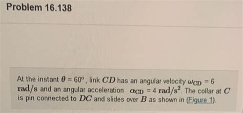 Solved At The Instant Link Cd Has An Angular Velocity Chegg