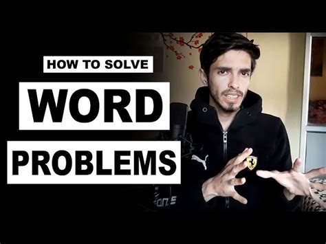 How To Solve Any Word Problem A Simple Approach Schooltube
