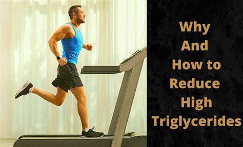Why And How To Reduce High Triglycerides