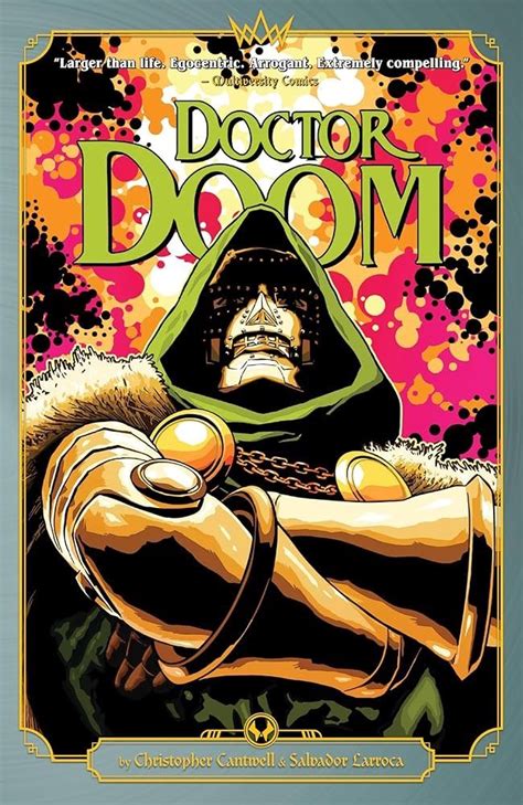 Doctor Doom By Christopher Cantwell And Salvador Larroca Marvel Comics