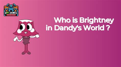 Brightney Dandys World Wiki Antgames Guide