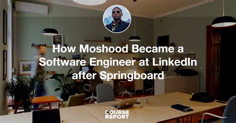 How Moshood Became A Software Engineer At Linkedin After Springboard Course Report