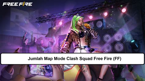 Jumlah Map Mode Clash Squad Free Fire Ff Esportsku