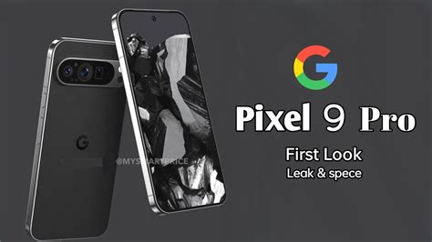 Google Pixel 9 Pro First Impression First Look Pixel 9 Pro Pixel 9